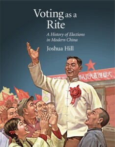 Voting as a Rite: A History of Elections in Modern China – Fairbank ...