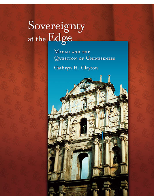 Sovereignty at the Edge: Macau and the Question of Chineseness ...