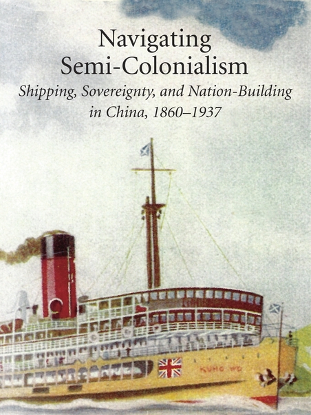 Navigating Semi-Colonialism: Shipping, Sovereignty, and Nation-Building ...