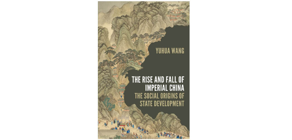 The Rise and Fall of Imperial China: The Social Origins of State ...